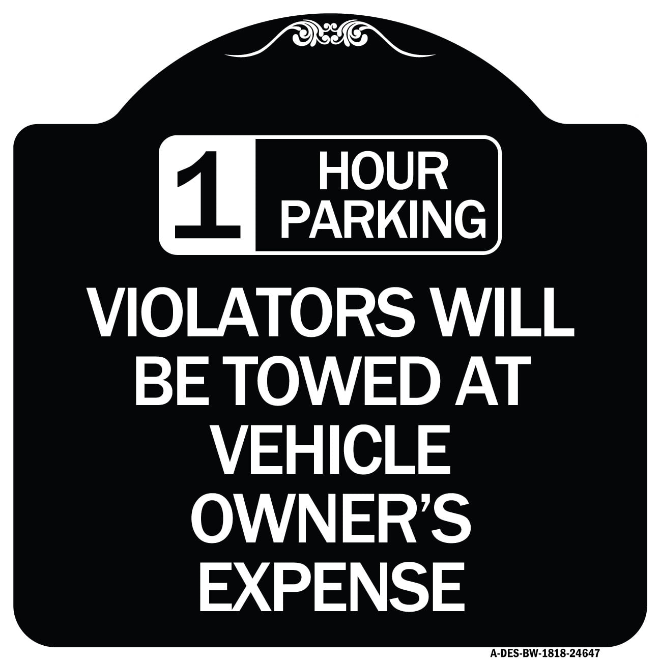 SignMission Designer Series Sign - 1 Hour Parking Violators Will Be ...