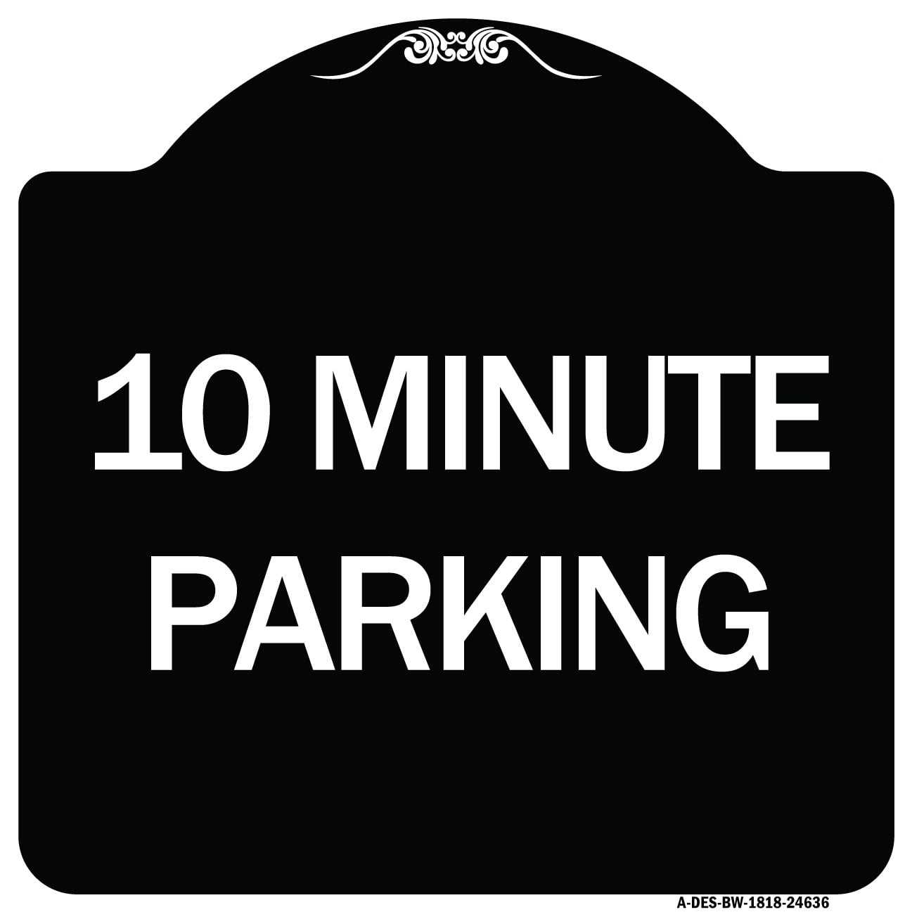SignMission Designer Series Sign - 10 Minute Parking | Black & White 18 ...