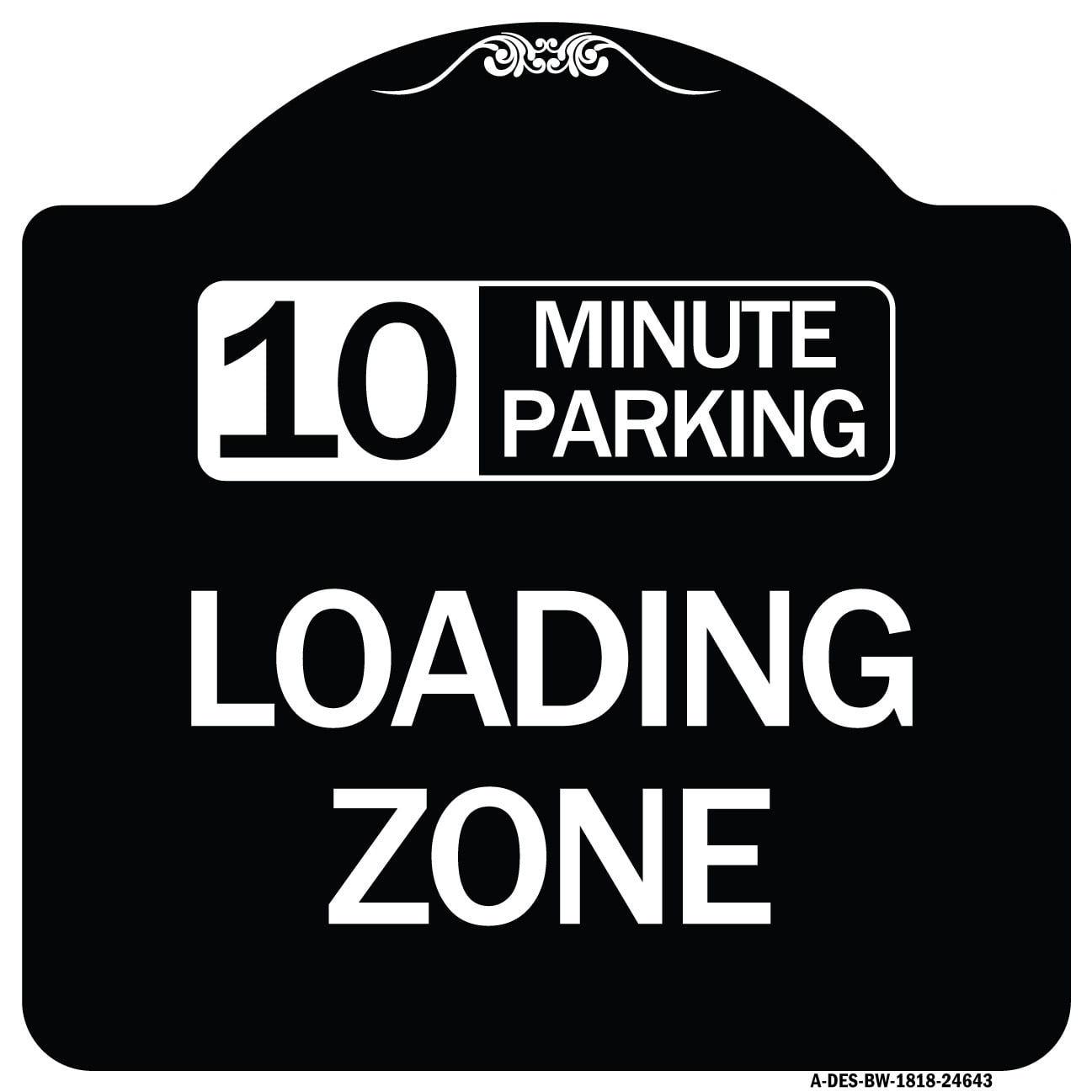 SignMission Designer Series Sign - 10 Minute Parking Loading Zone ...