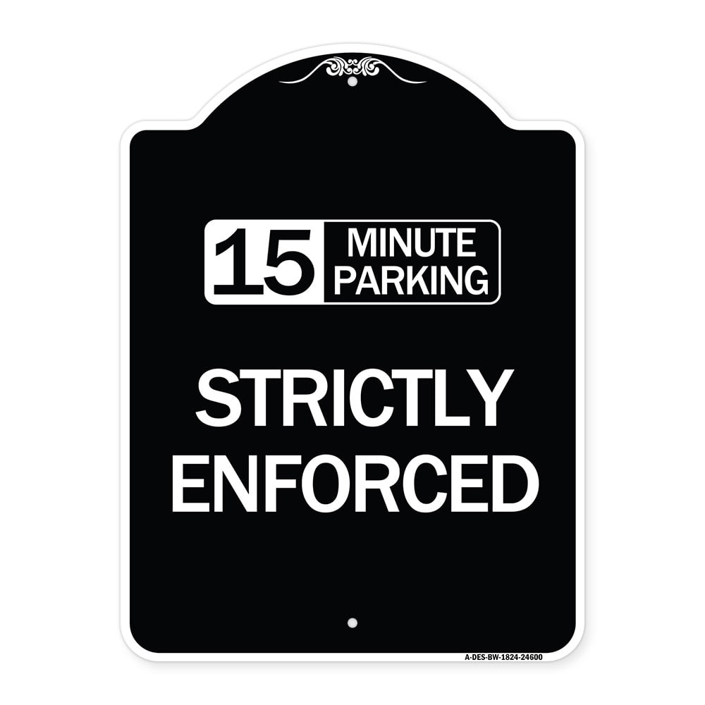 SignMission Designer Series Sign - 15 Minute Parking - Strictly ...
