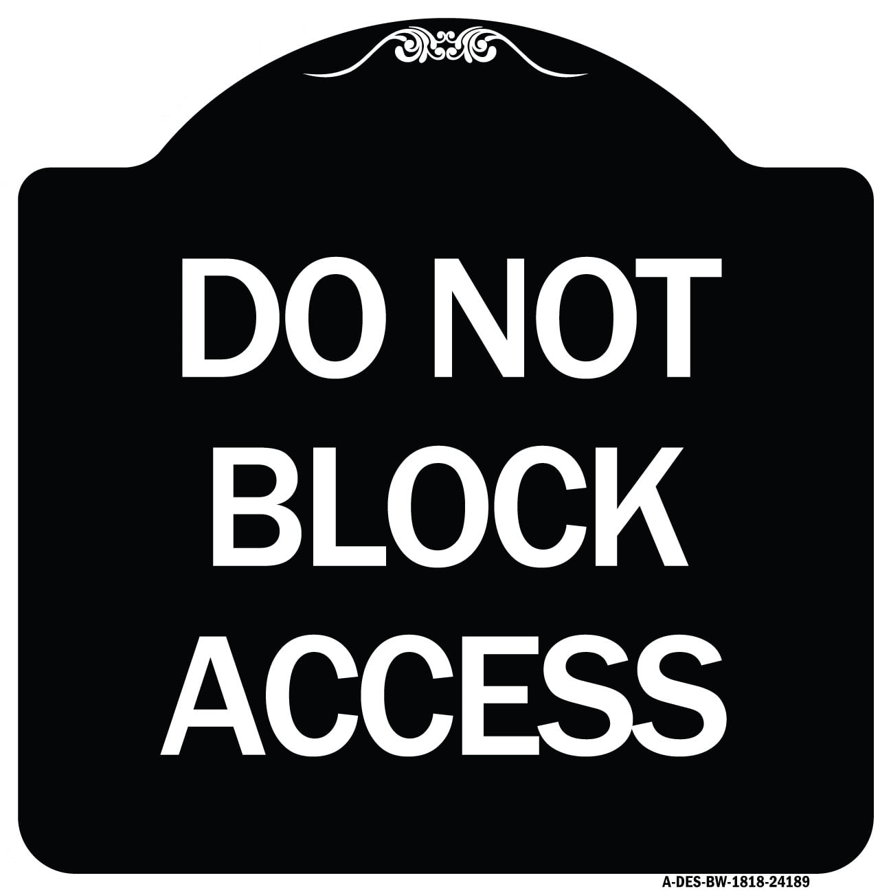SignMission Designer Series Sign - Do Not Block Access | Black & White ...