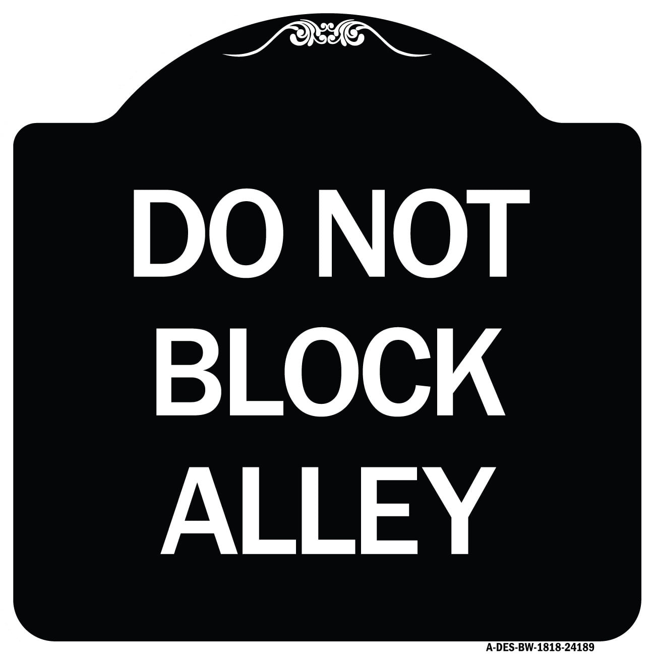 SignMission Designer Series Sign - Do Not Block Alley | Black & White ...