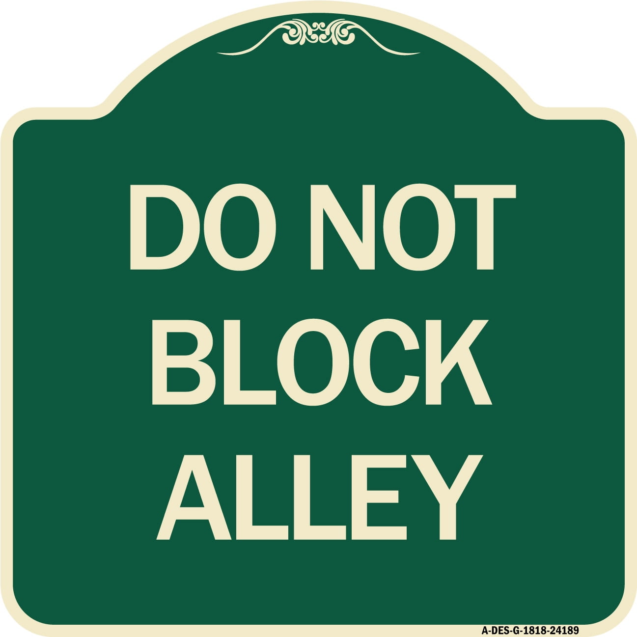 SignMission Designer Series Sign - Do Not Block Alley | Green & Tan 18 ...