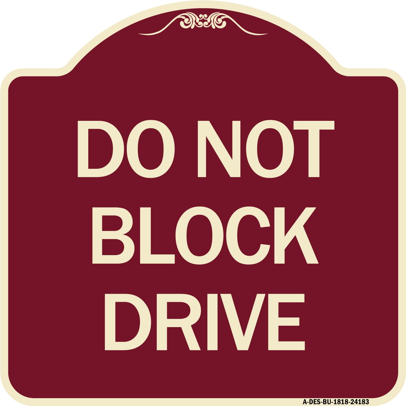 SignMission Designer Series Sign - Do Not Block Drive | Burgundy 18" X ...