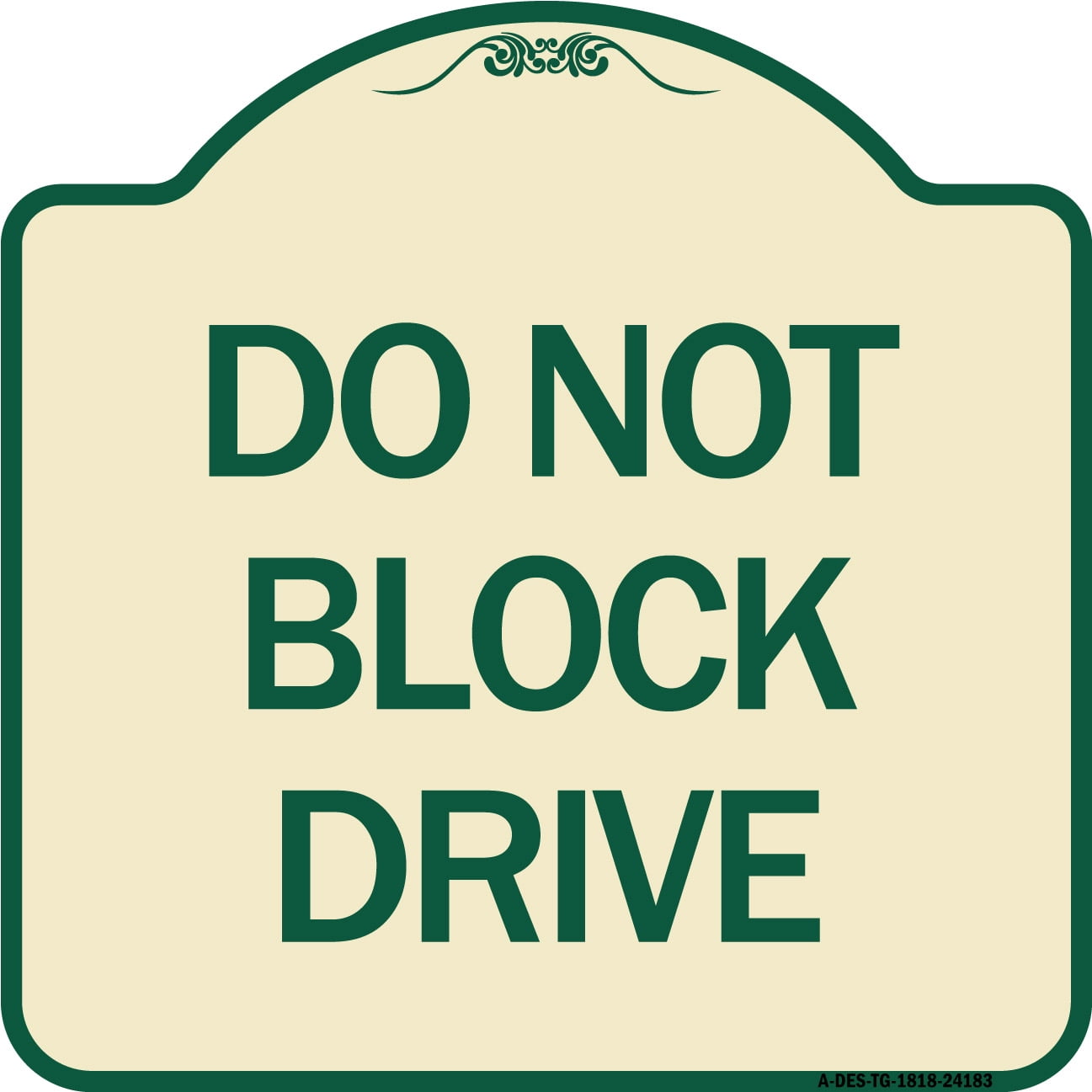 SignMission Designer Series Sign - Do Not Block Drive | Tan & Green 18 ...