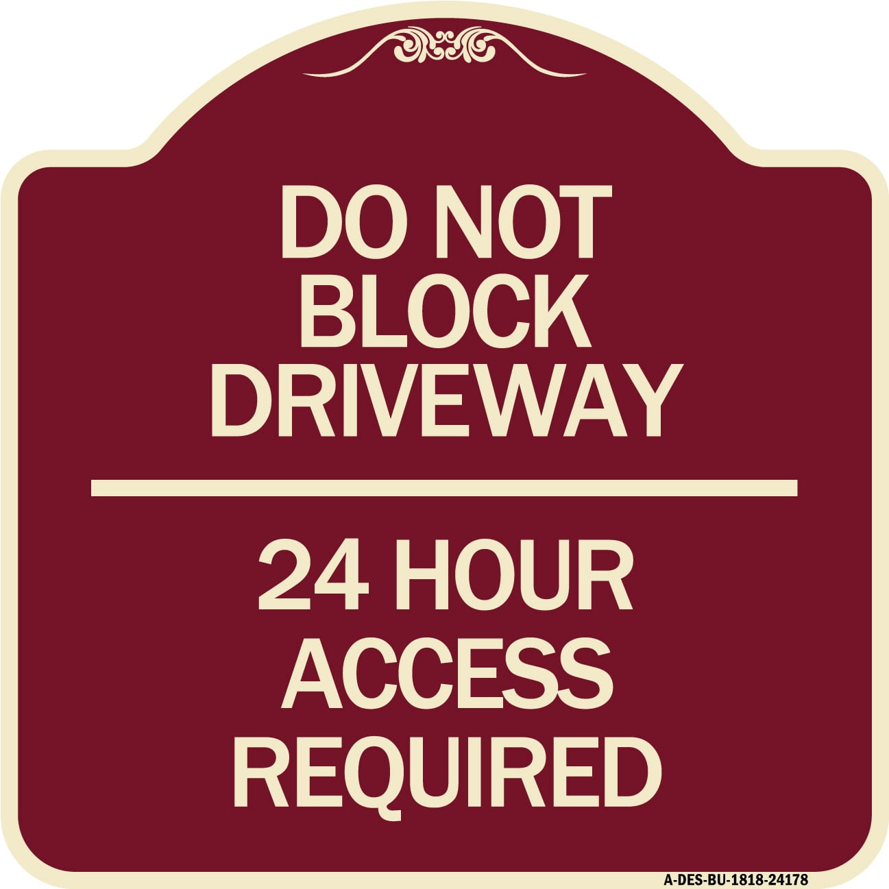 SignMission Designer Series Sign - Do Not Block Driveway 24 Hour Access ...