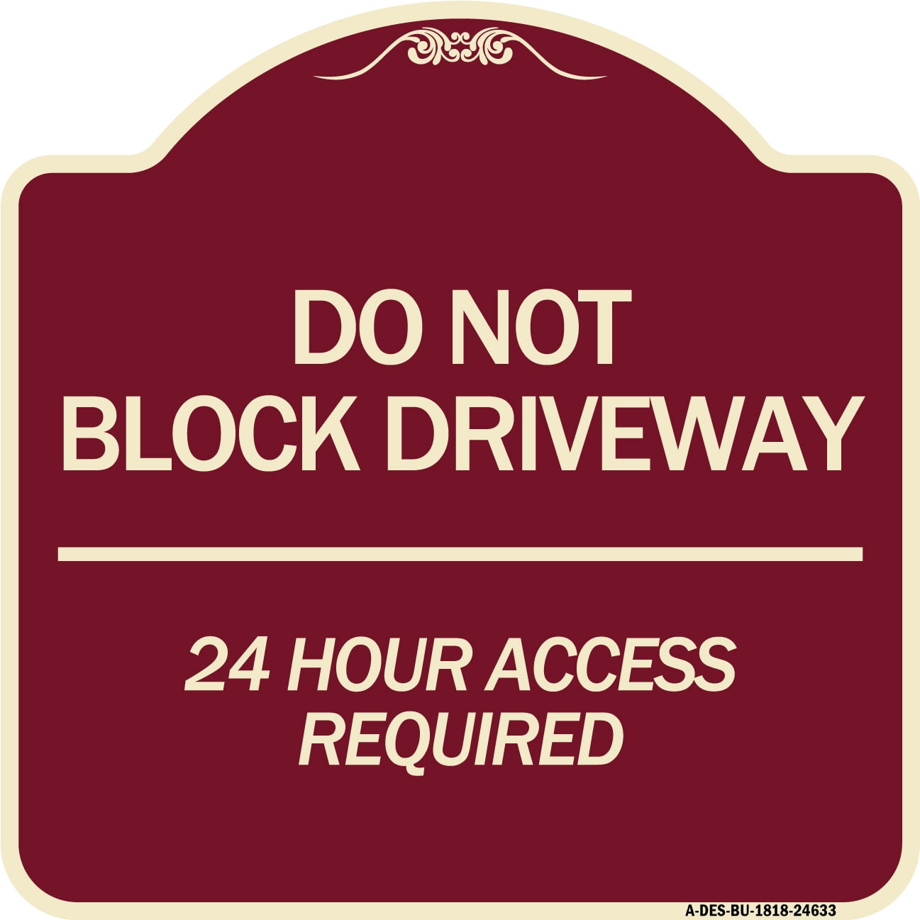 SignMission Designer Series Sign - Do Not Block Driveway 24 Hour Access ...