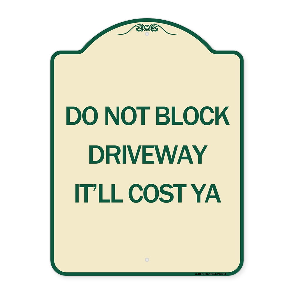 SignMission Designer Series Sign - Do Not Block Driveway - It'll Cost ...