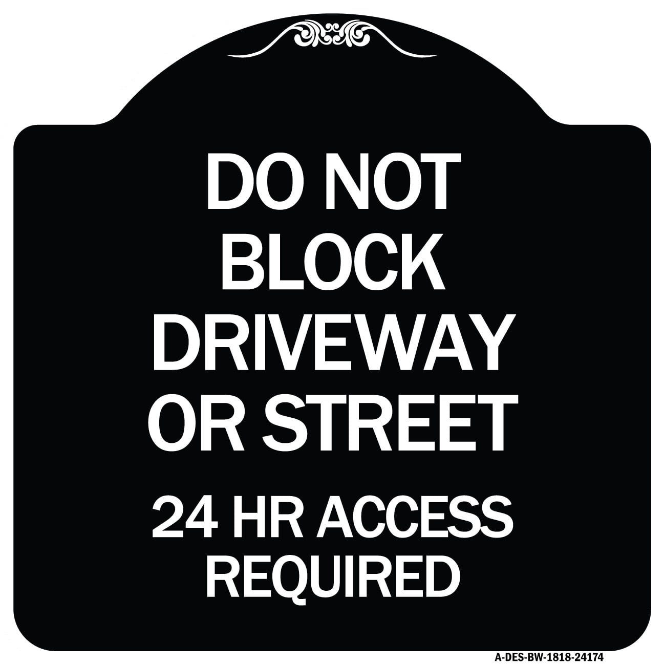 SignMission Designer Series Sign - Do Not Block Driveway or Street 24 ...