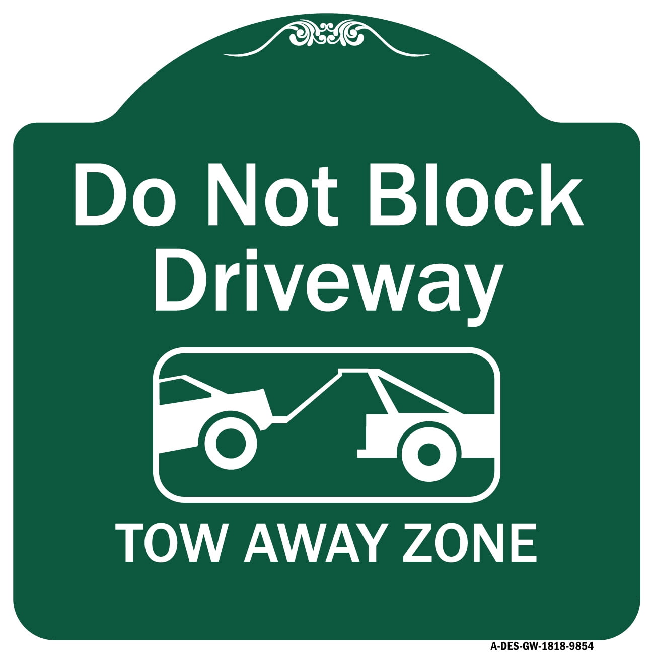 SignMission Designer Series Sign - Do Not Block Driveway Tow Away Zone ...