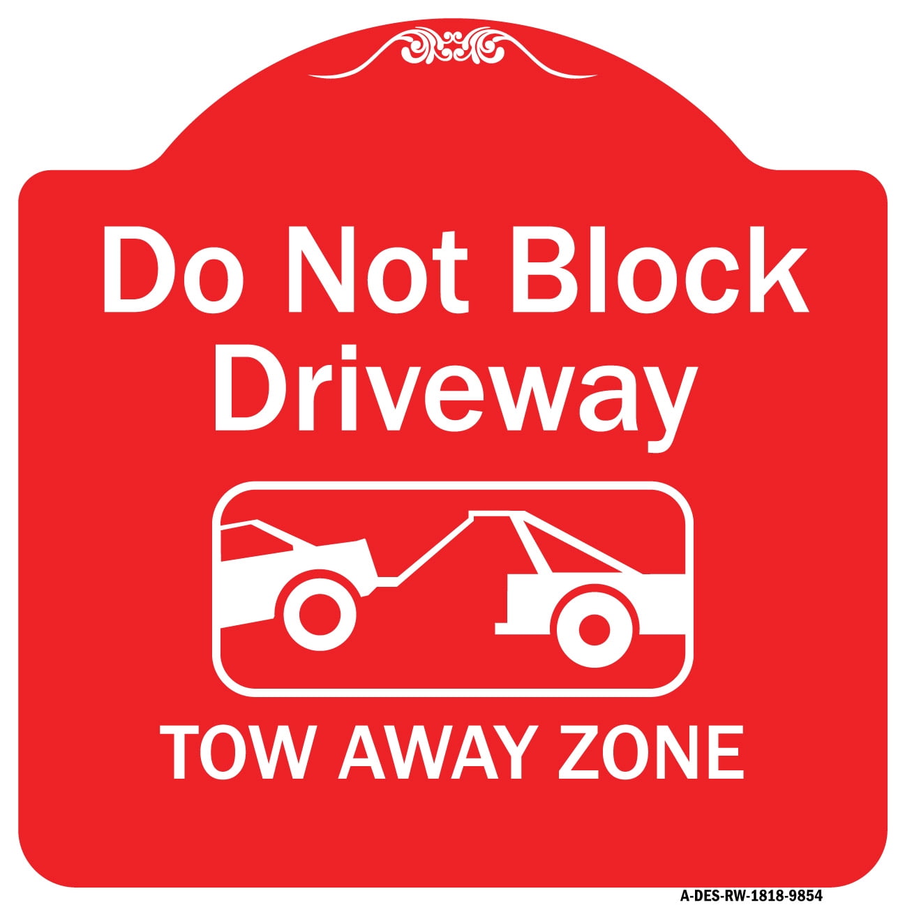 SignMission Designer Series Sign - Do Not Block Driveway Tow Away Zone ...