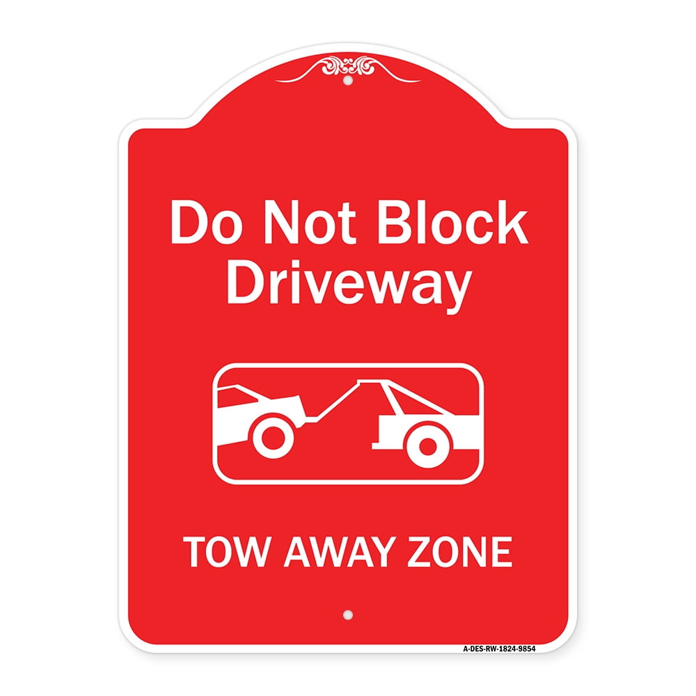 SignMission Designer Series Sign - Do Not Block Driveway Tow Away Zone ...