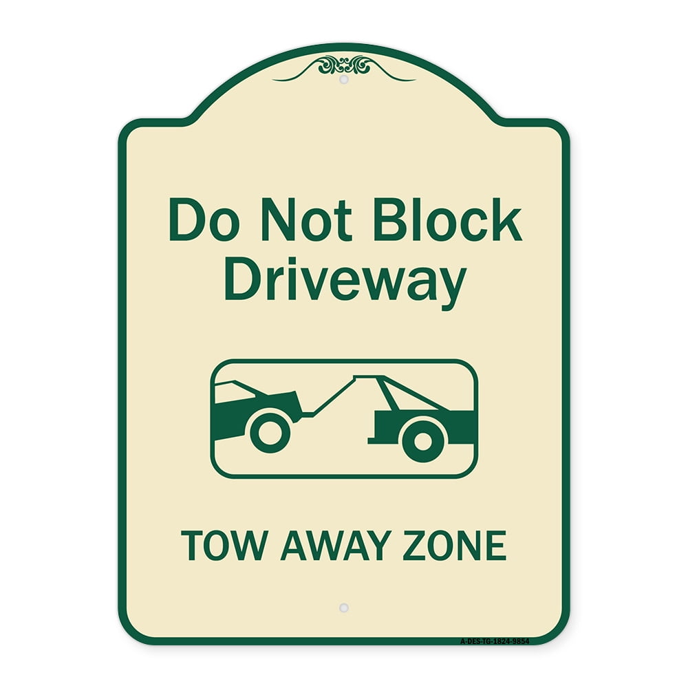 SignMission Designer Series Sign - Do Not Block Driveway, Tow Away Zone ...