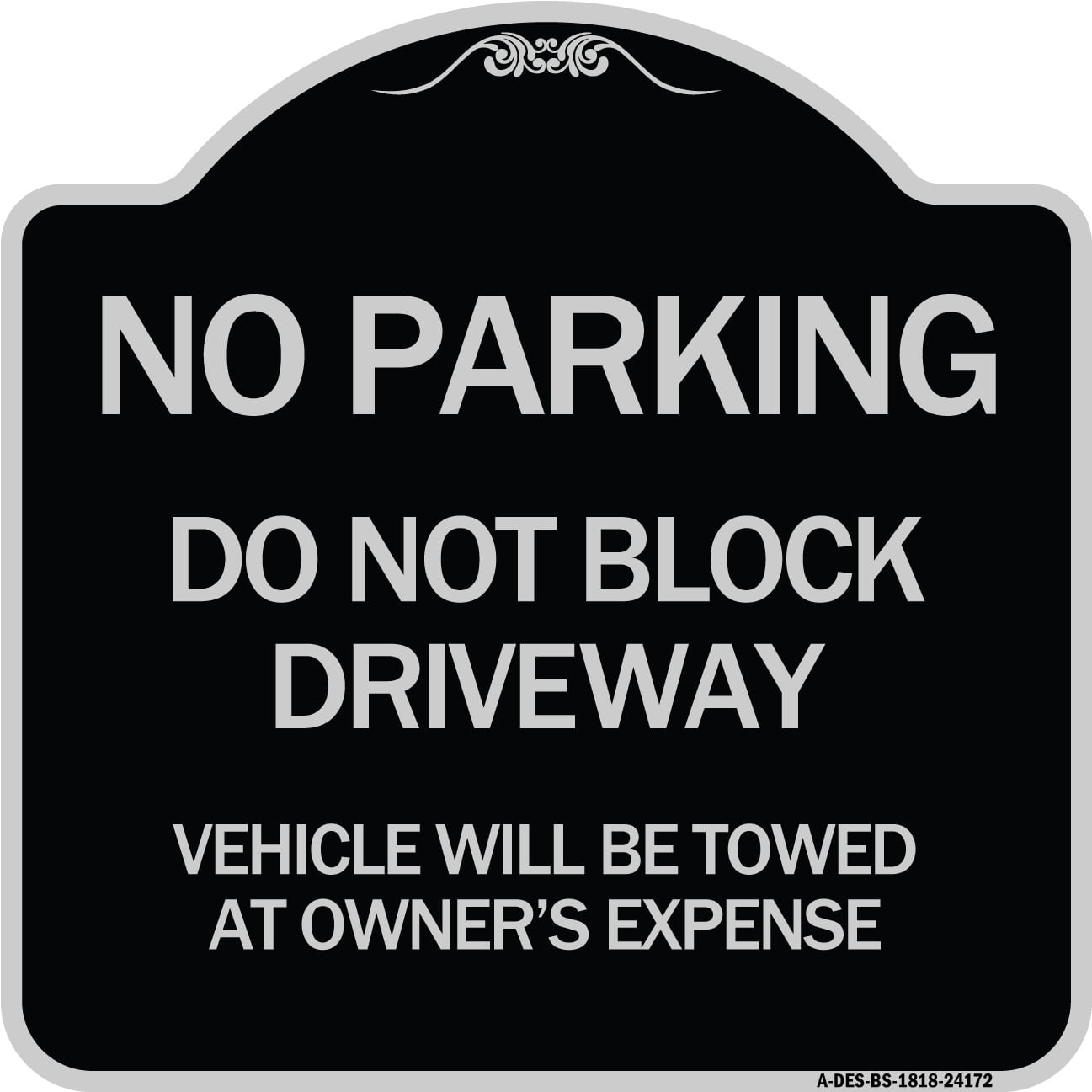 SignMission Designer Series Sign - Do Not Block Driveway Vehicle Will ...