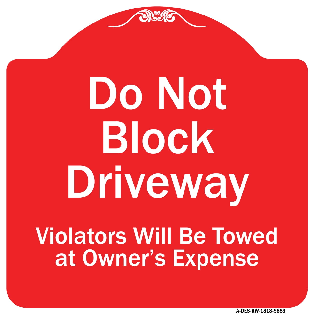 SignMission Designer Series Sign - Do Not Block Driveway Violators Will ...