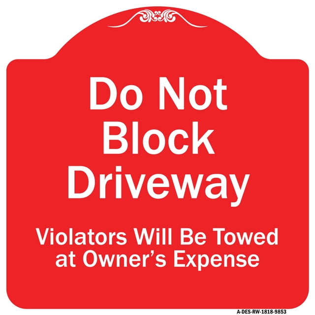 SignMission Designer Series Sign - Do Not Block Driveway Violators Will ...