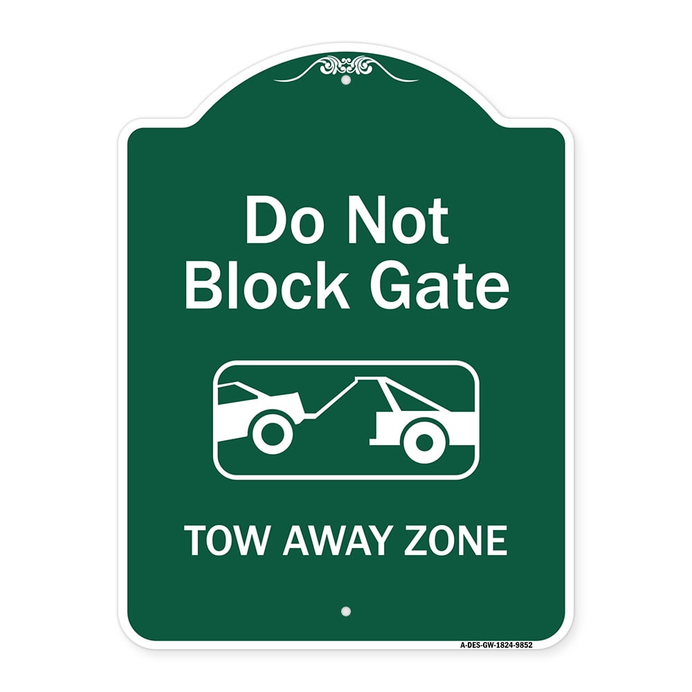 SignMission Designer Series Sign - Do Not Block Gate Tow-away Zone With ...