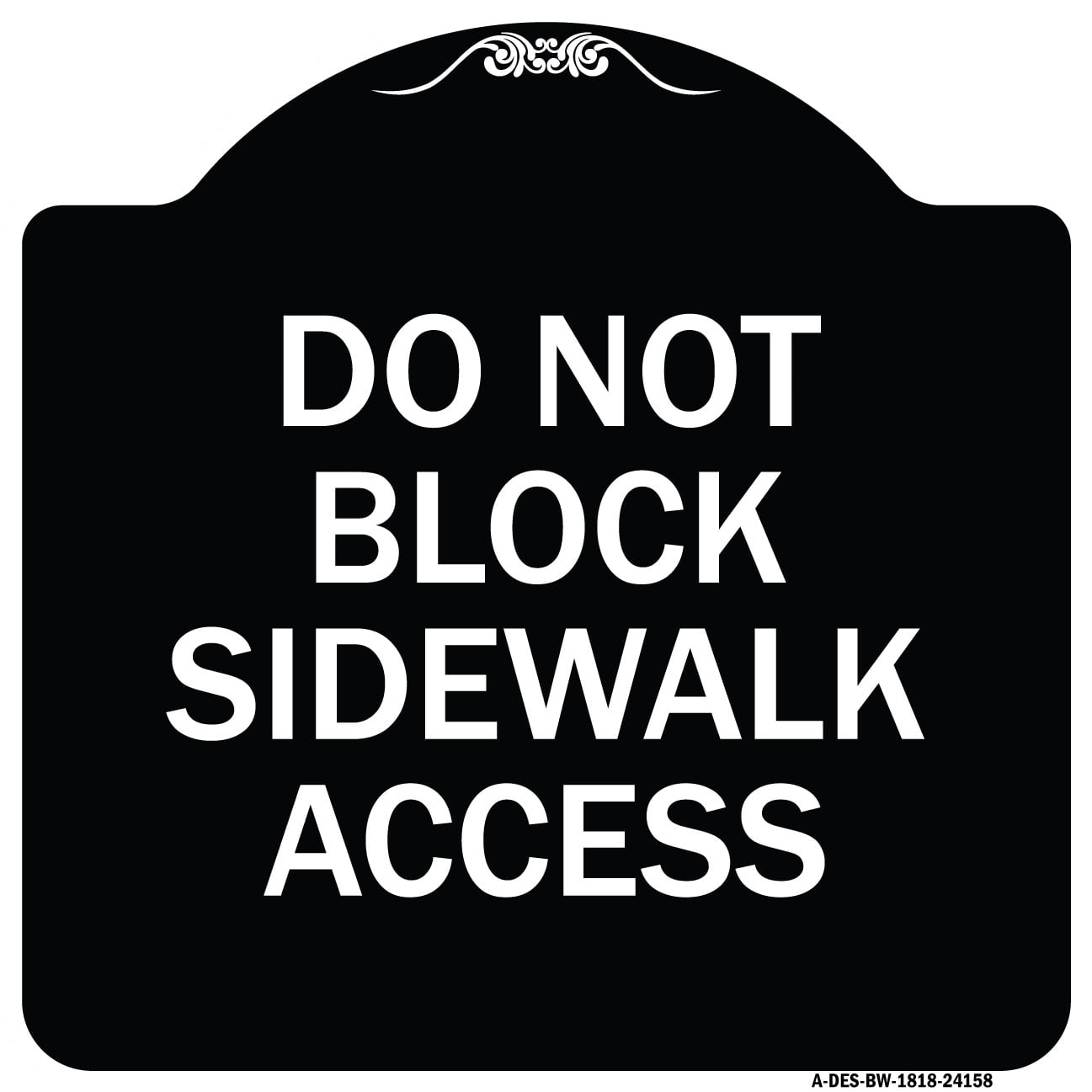 SignMission Designer Series Sign - Do Not Block Sidewalk Access | Black ...