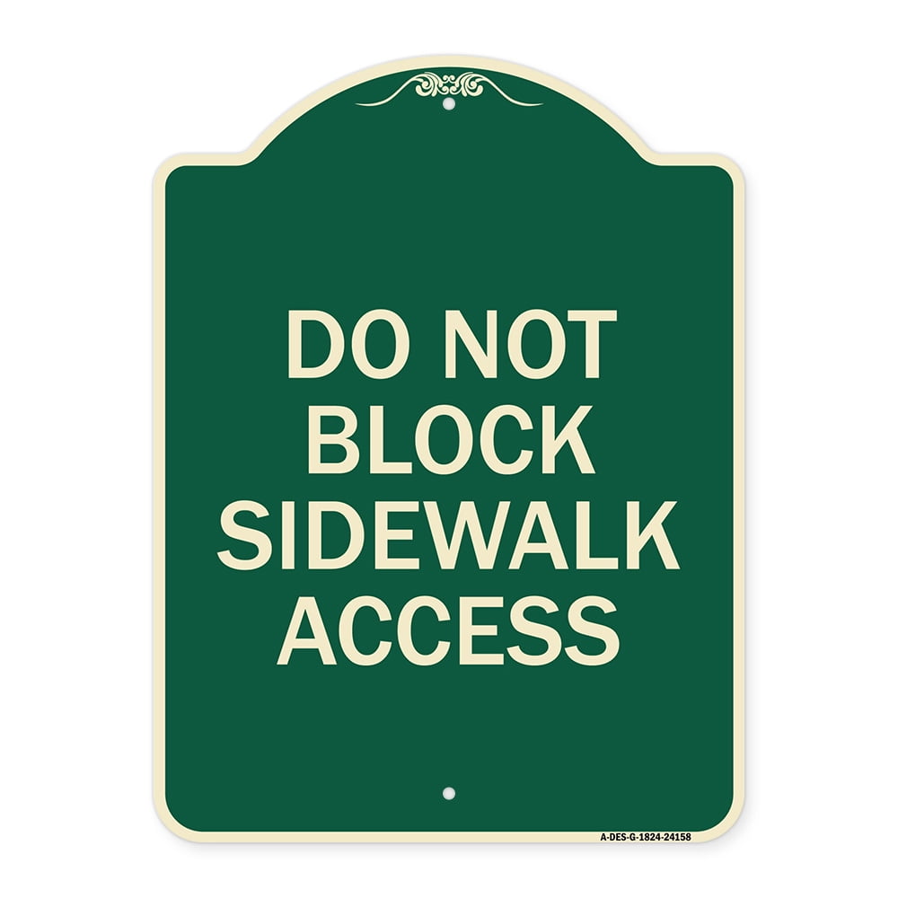 SignMission Designer Series Sign - Do Not Block Sidewalk Access | Green ...