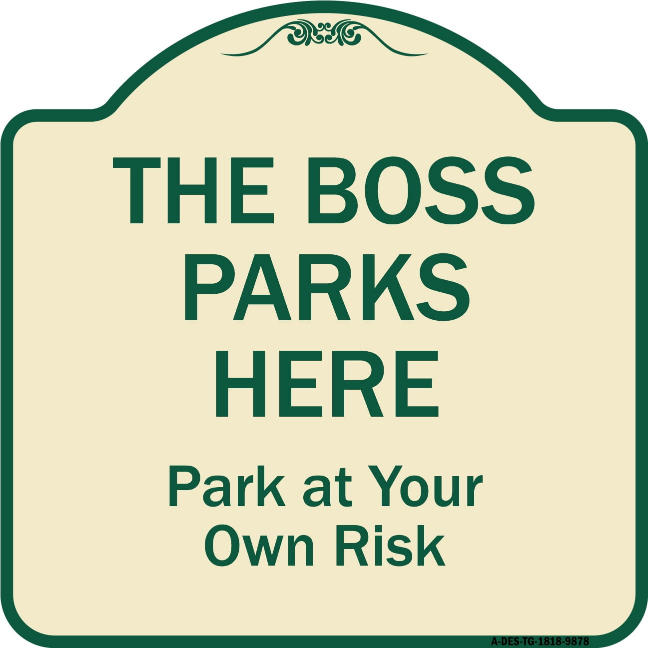 SignMission Designer Series Sign - The Boss Parks Here | Tan & Green 18 ...