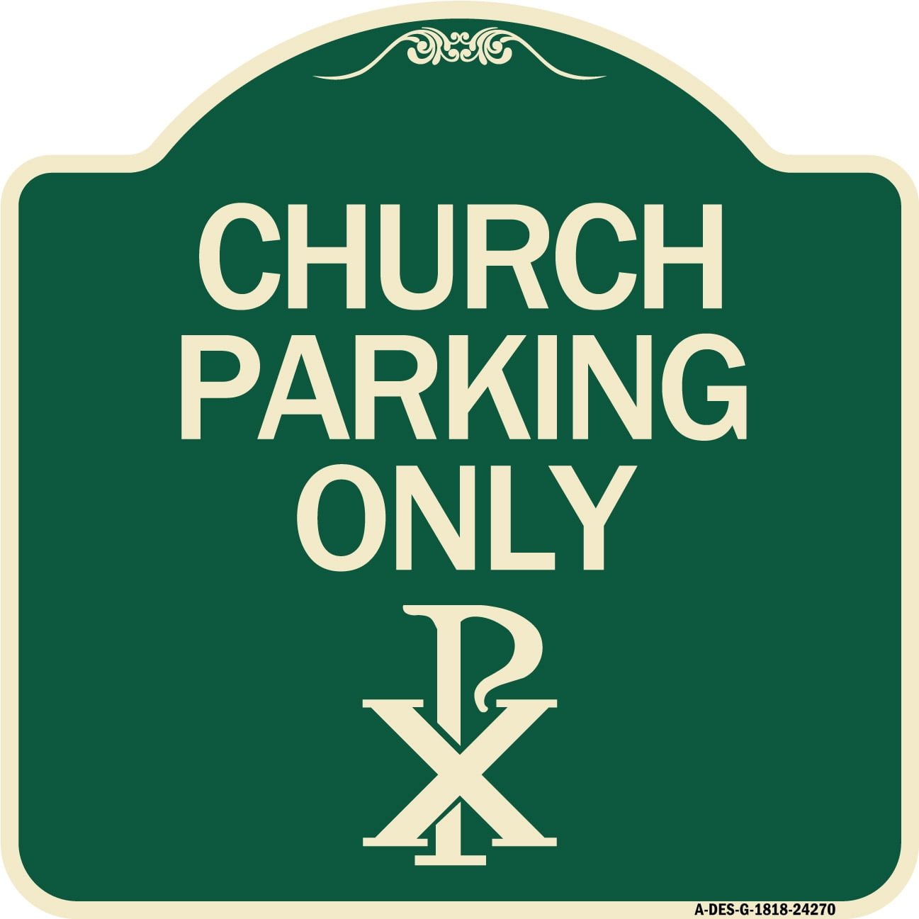 SignMission Designer Series Sign - Church Parking Only (Chi Rho Symbol ...