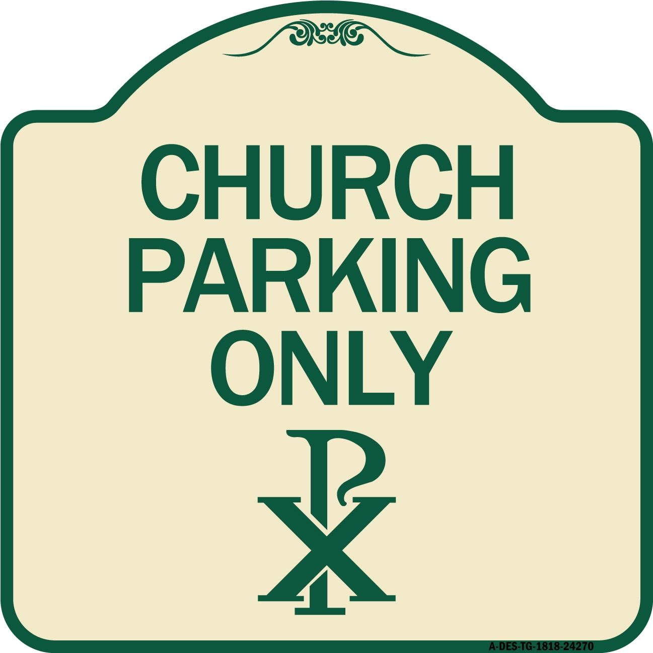 SignMission Designer Series Sign - Church Parking Only (Chi Rho Symbol ...