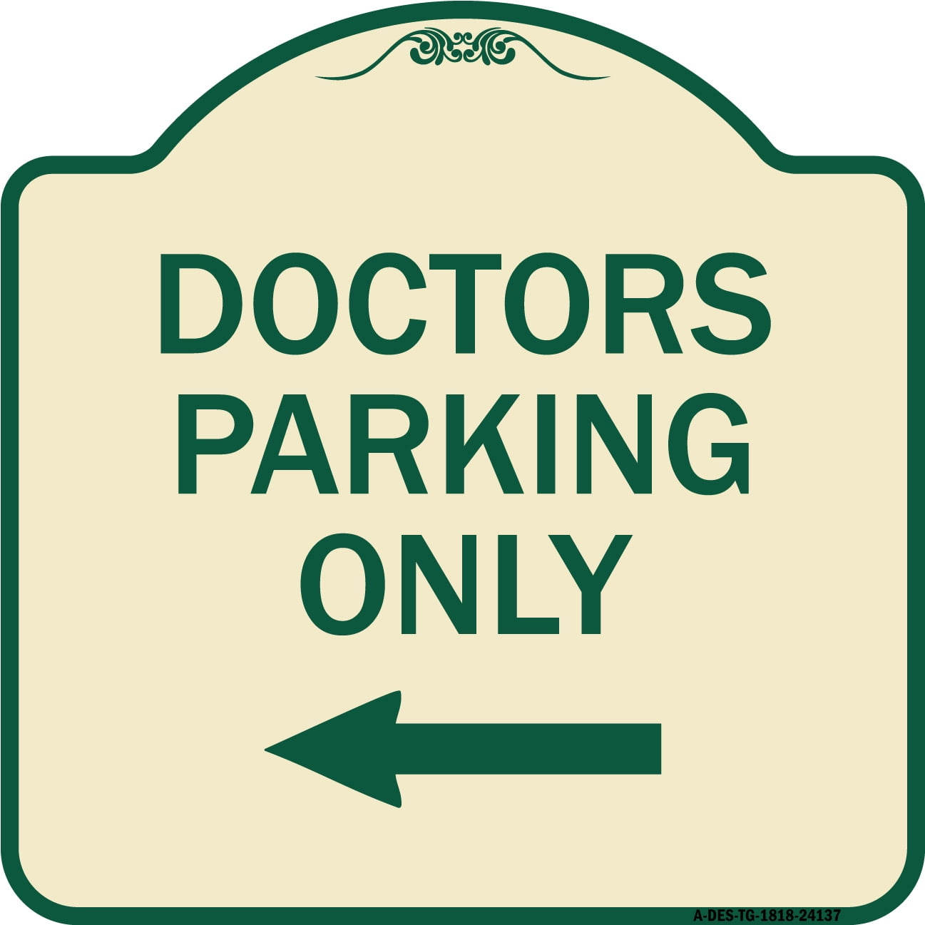 SignMission Designer Series Sign - Doctors Parking Only | Tan & Green ...