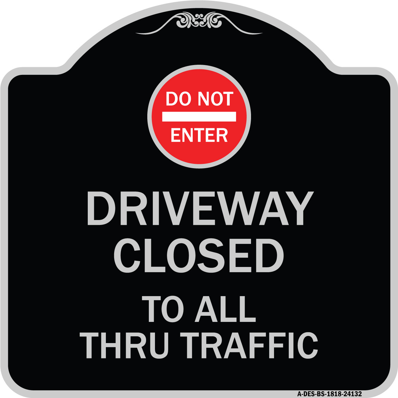 SignMission Designer Series Sign - Driveway Closed to All Thru Traffic ...