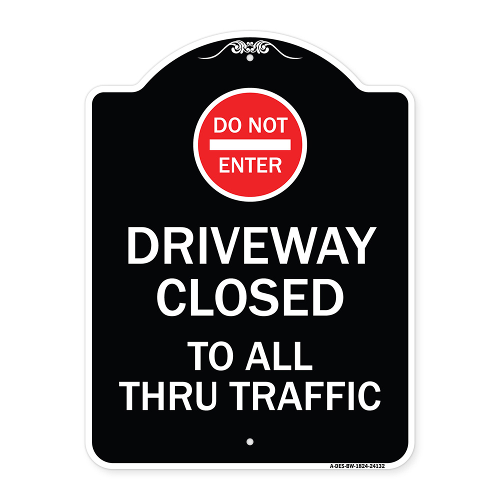 SignMission Designer Series Sign - Driveway Closed to All Thru Traffic ...