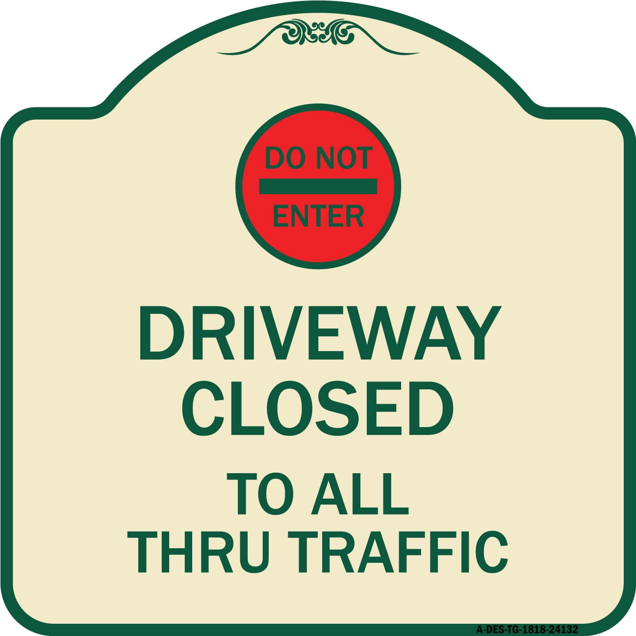 SignMission Designer Series Sign - Driveway Closed to All Thru Traffic ...