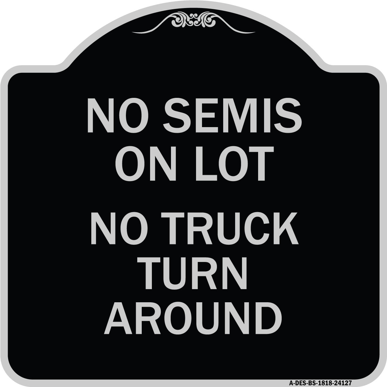 SignMission Designer Series Sign - Driveway Sign No Semis on Lot No ...