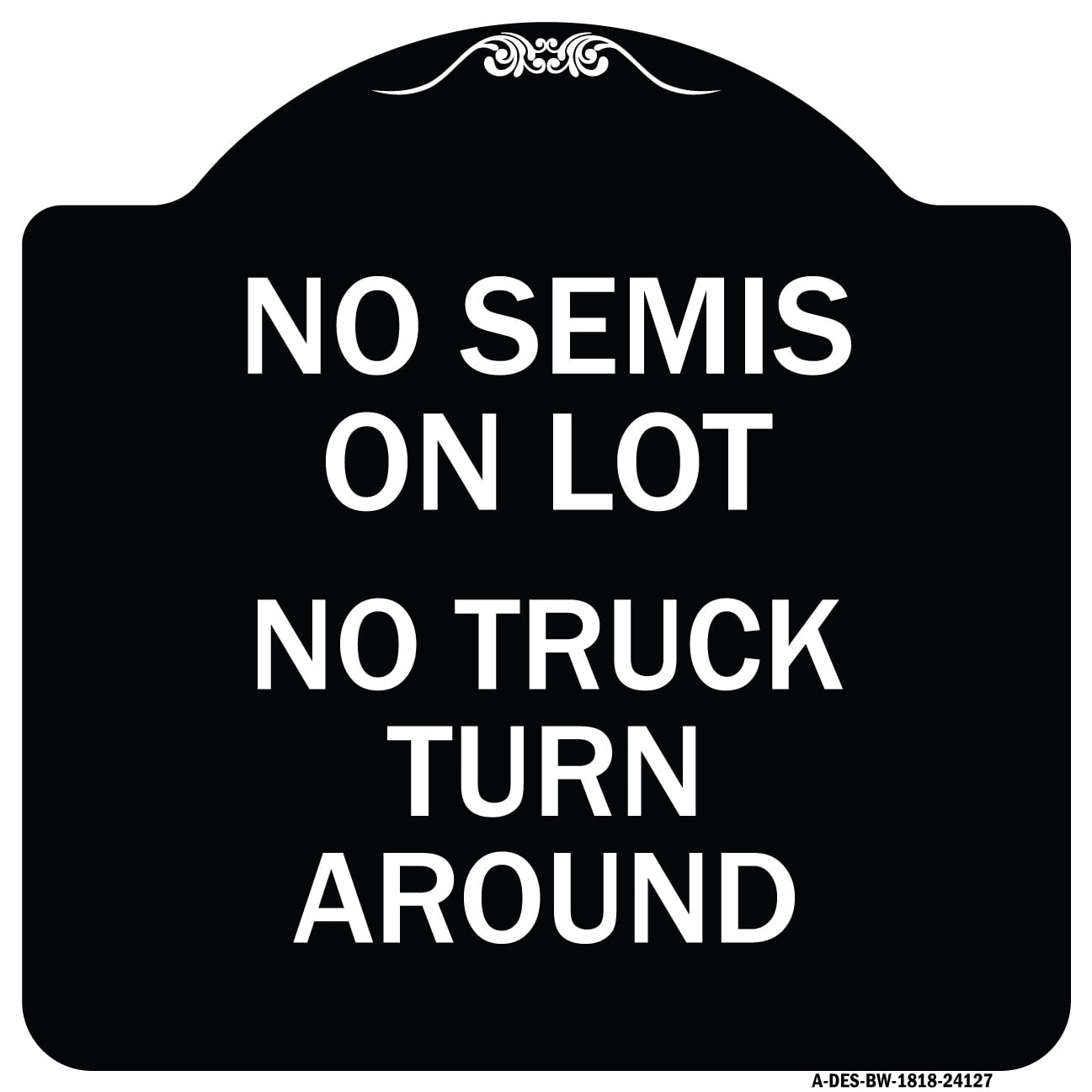 SignMission Designer Series Sign - Driveway Sign No Semis on Lot No ...