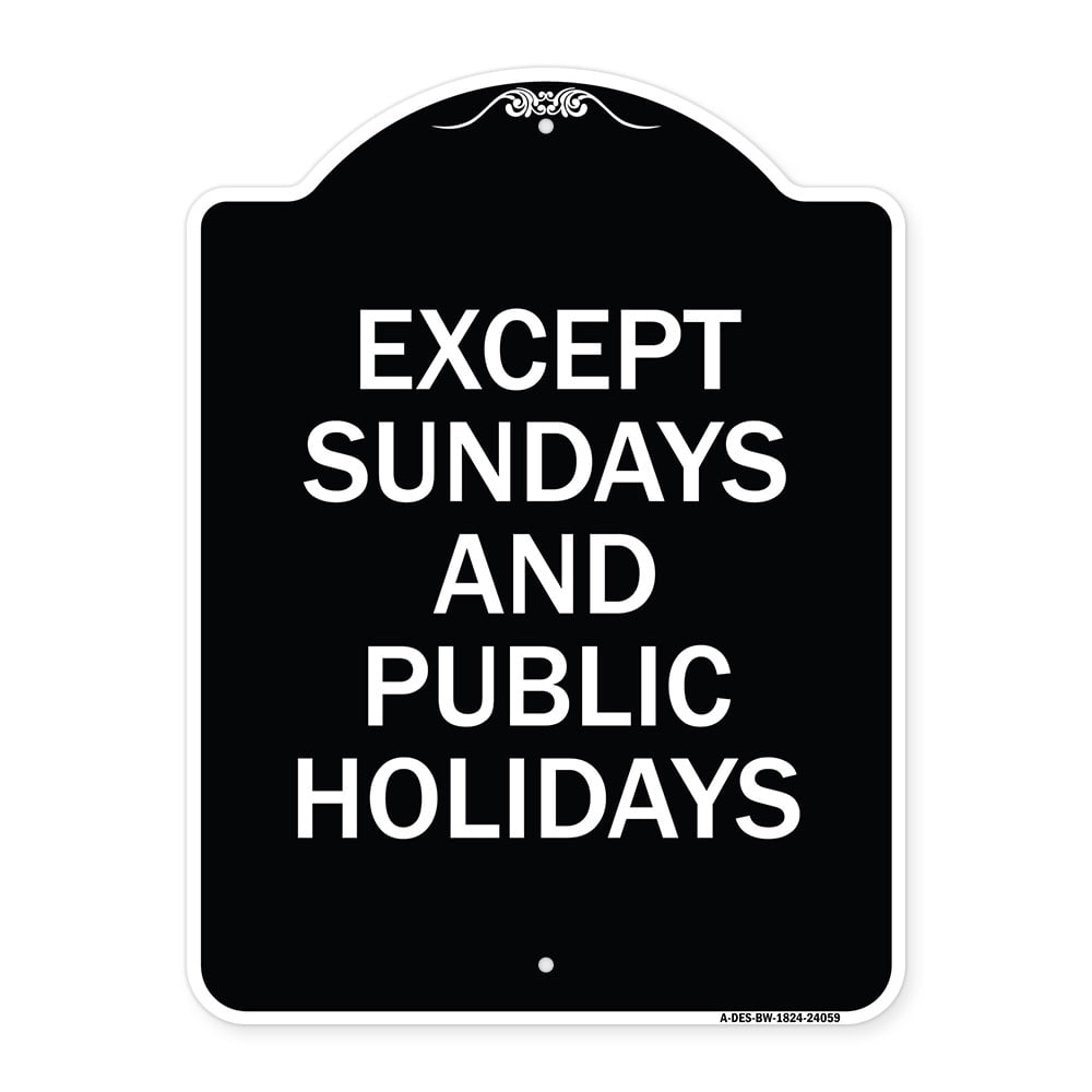 SignMission Designer Series Sign - Except Sundays and Holidays ...