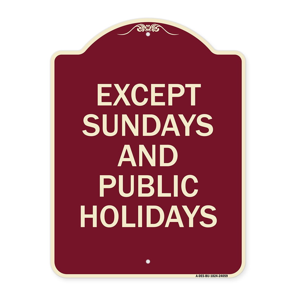 SignMission Designer Series Sign - Except Sundays and Holidays ...