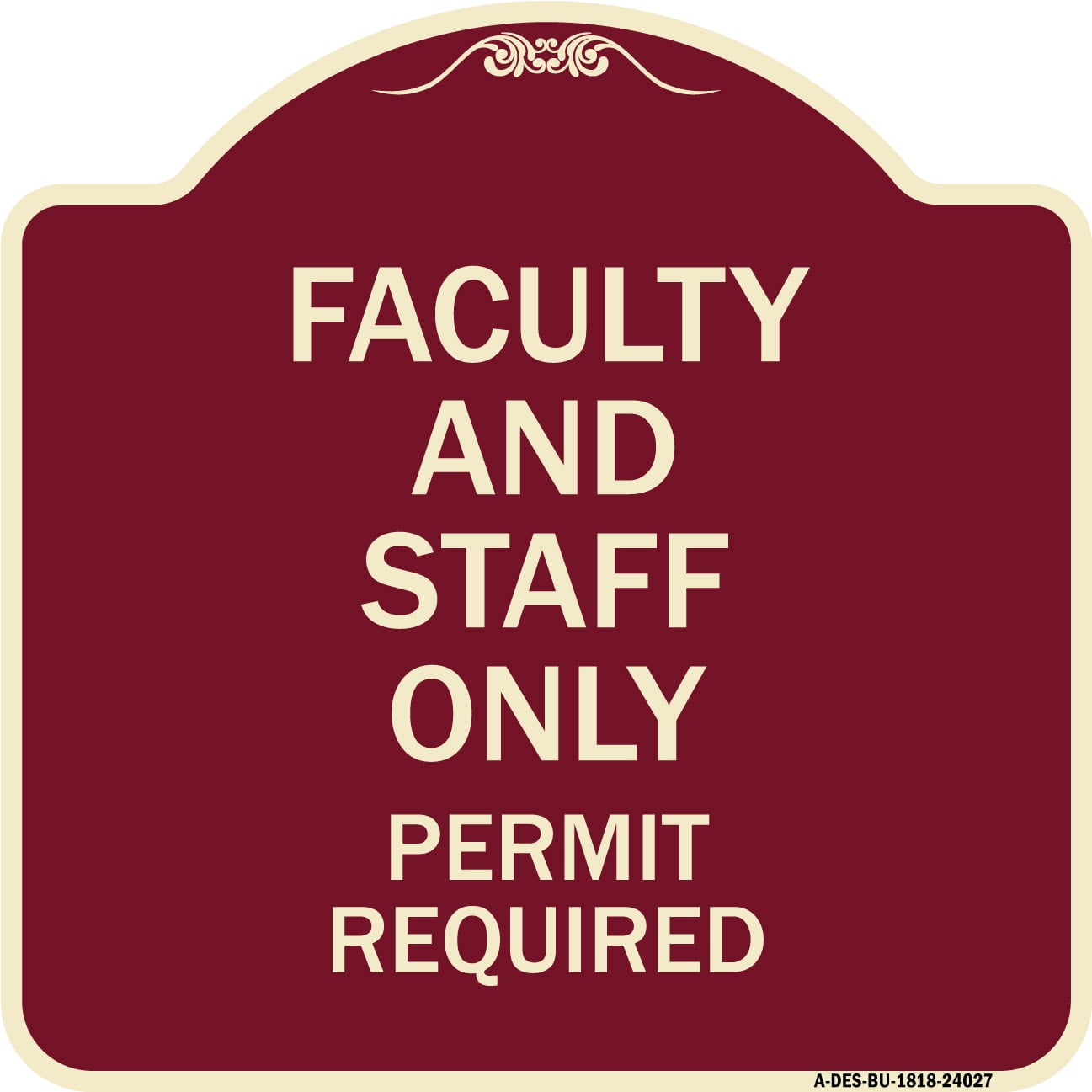 SignMission Designer Series Sign - Faculty and Staff Parking Only Permit Required | Burgundy 18 ...