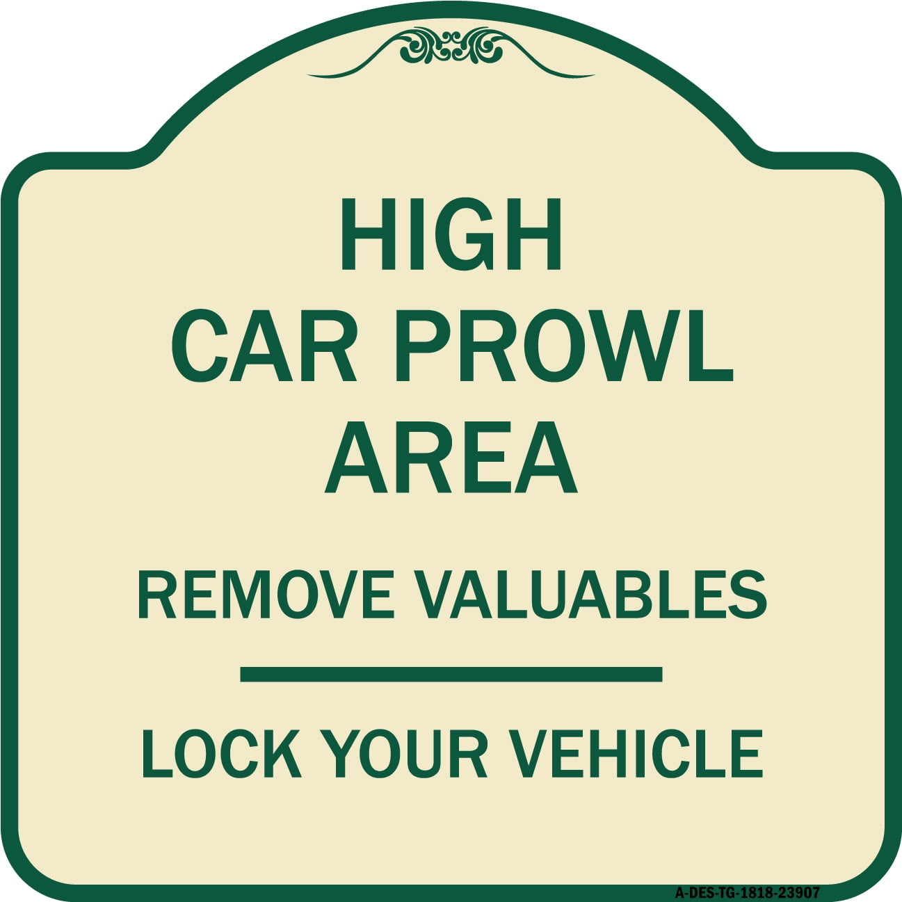 SignMission Designer Series Sign - High Car Prowl Area Remove Valuables ...