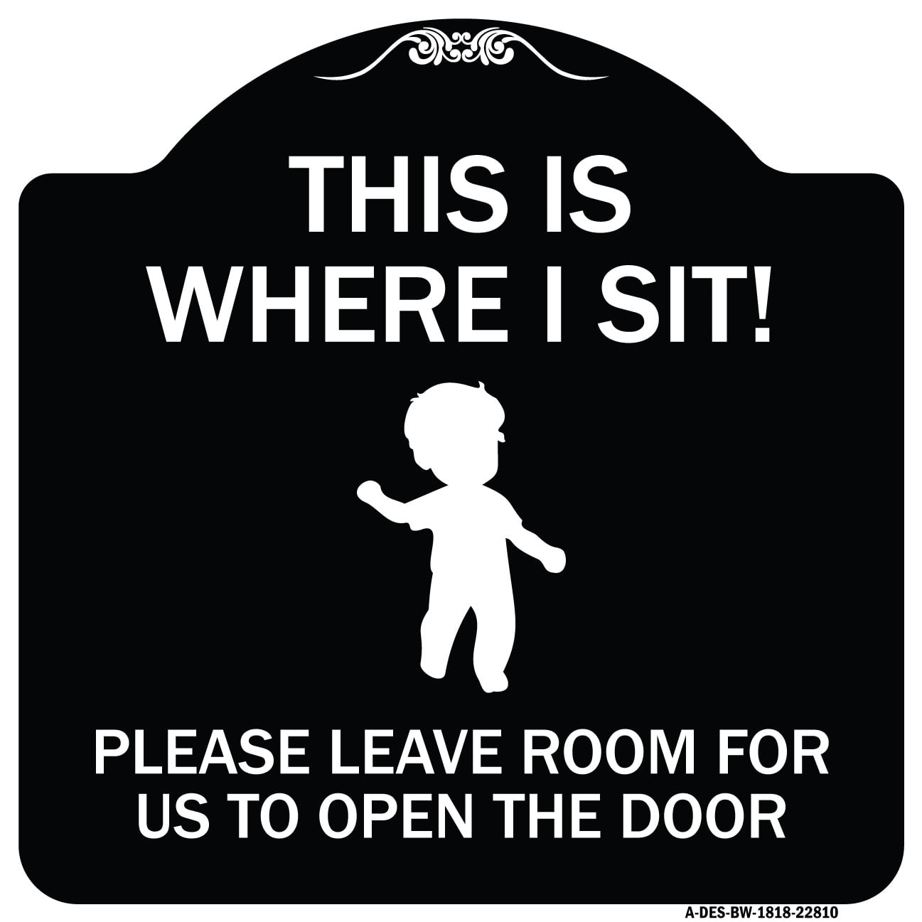 SignMission Designer Series Sign - This Is Where I Sit! Please Leave ...