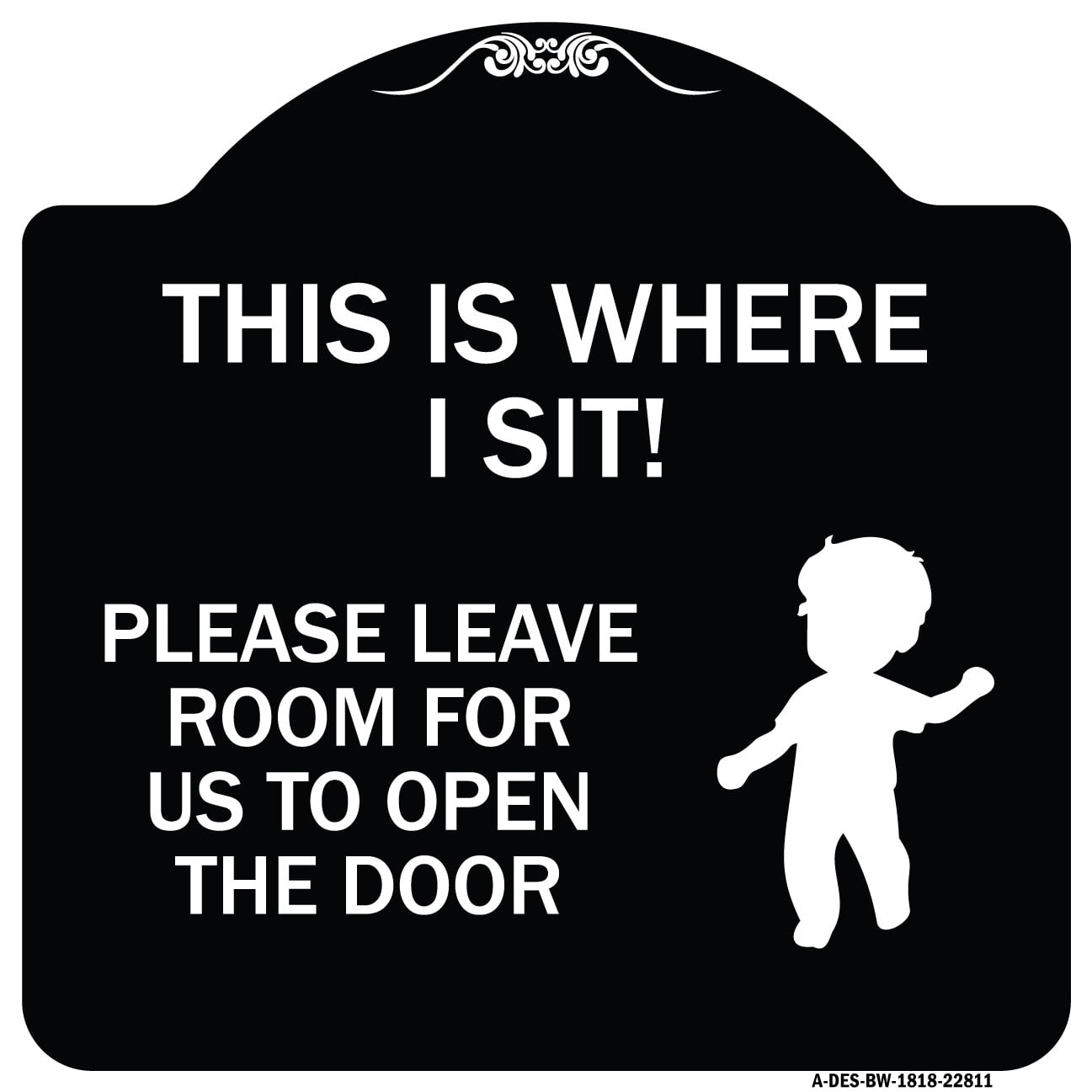 SignMission Designer Series Sign - This Is Where I Sit! Please Leave ...