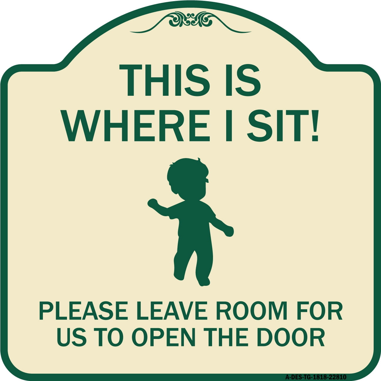 SignMission Designer Series Sign - This Is Where I Sit! Please Leave ...