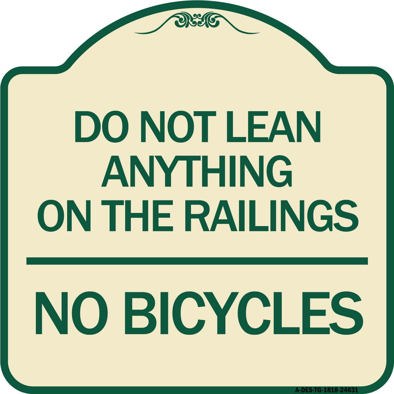 SignMission Designer Series Sign - Do Not Lean Anything on the Railings ...