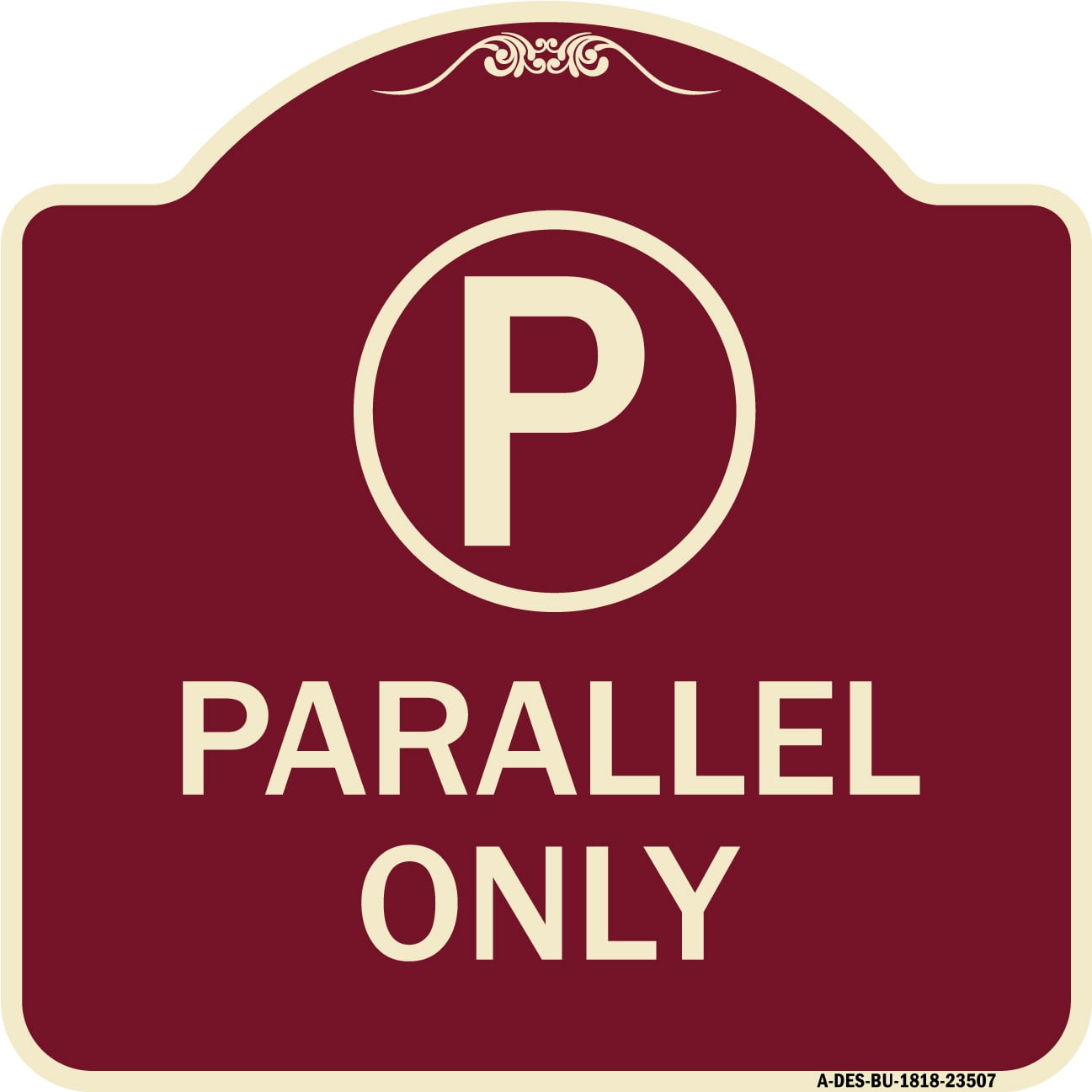 SignMission Designer Series Sign - Parallel Parking Only Sign with ...