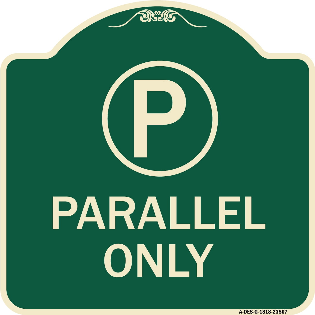 SignMission Designer Series Sign - Parallel Parking Only Sign with ...