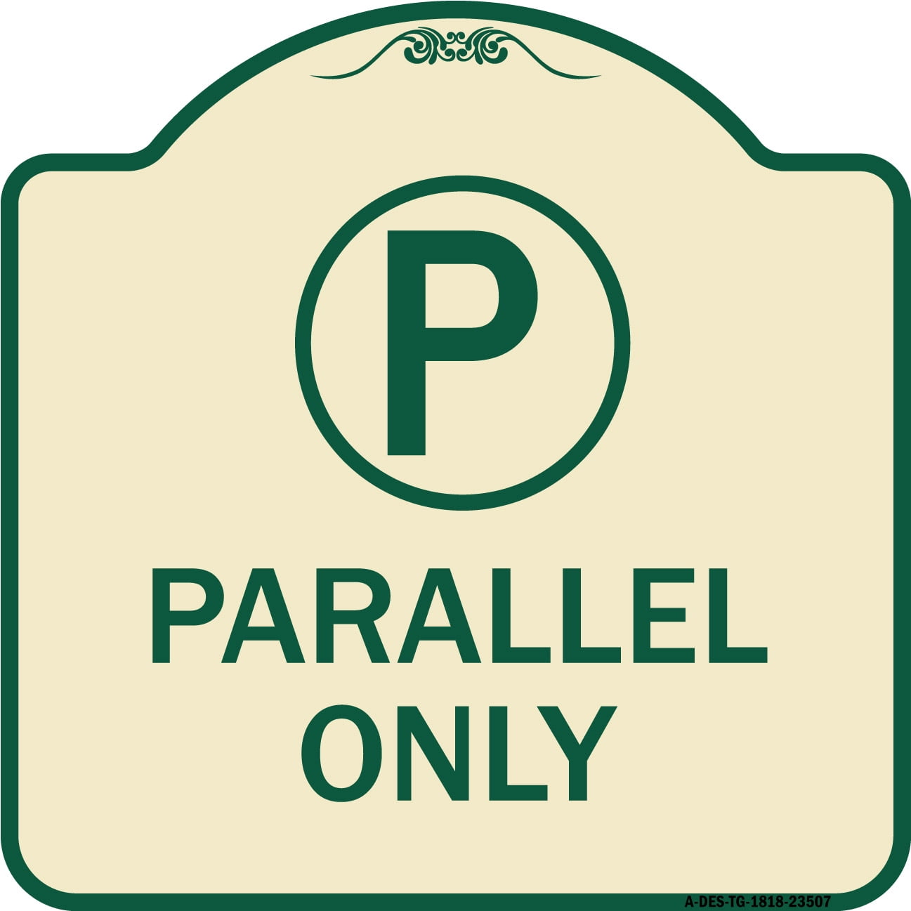 SignMission Designer Series Sign - Parallel Parking Only Sign with ...