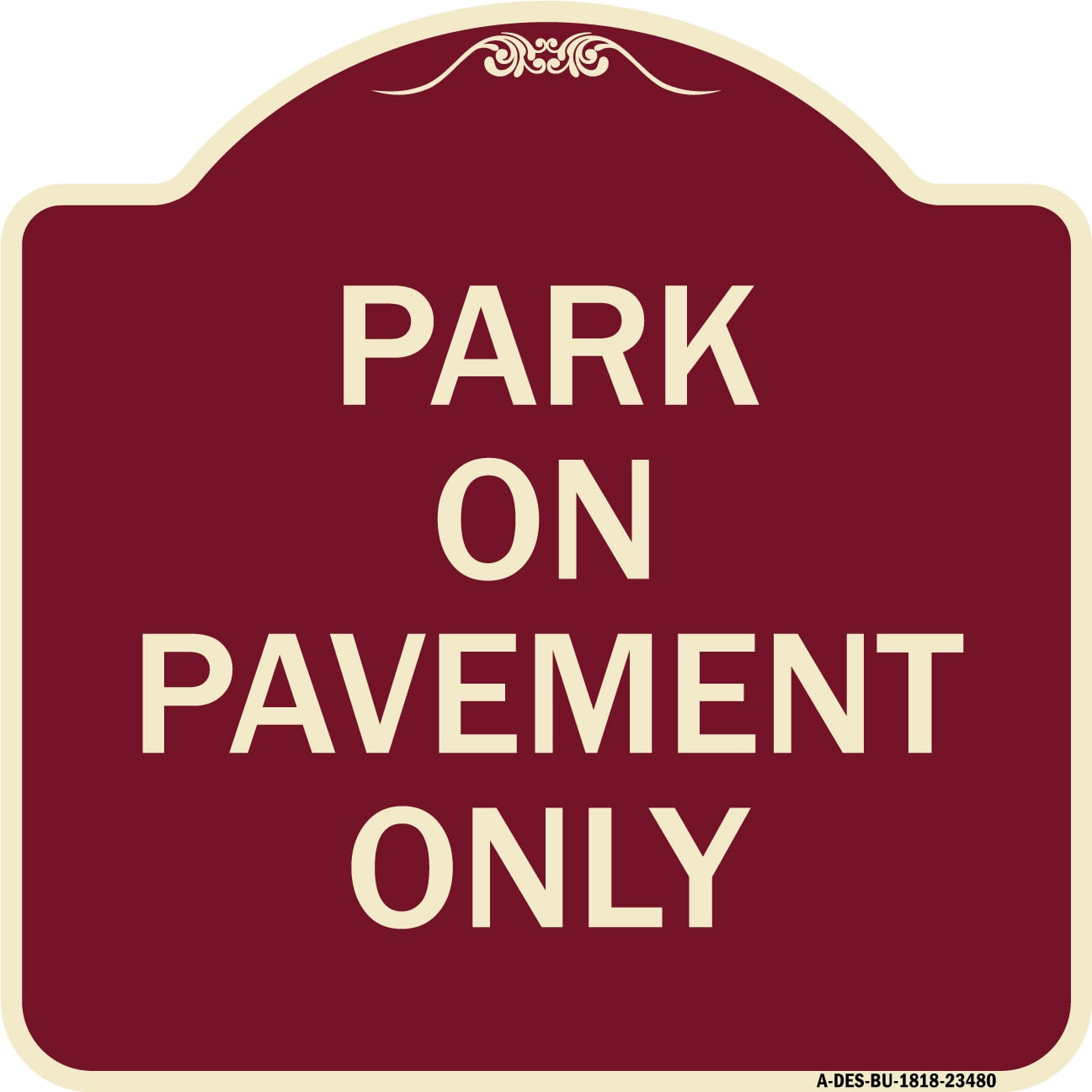 SignMission Designer Series Sign - Park on Pavement Only | Burgundy 18 ...