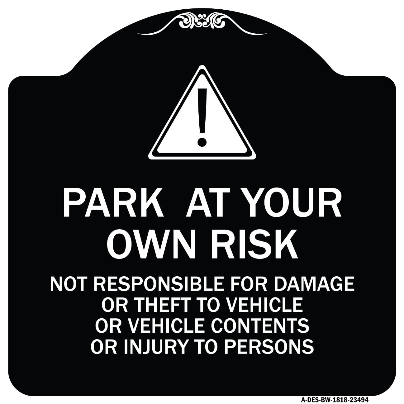 SignMission Designer Series Sign - Park at Your Own Risk - Not ...