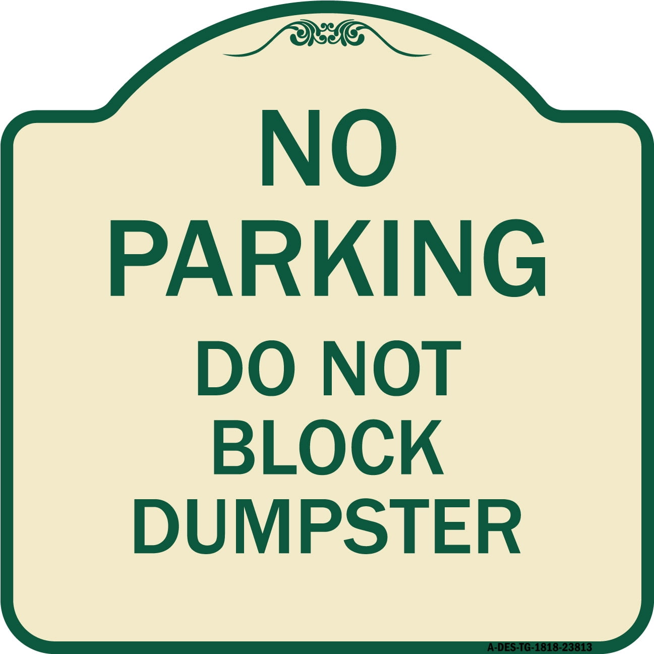 SignMission Designer Series Sign - No Parking - Do Not Block Dumpster | Tan & Green 18" X 18 ...