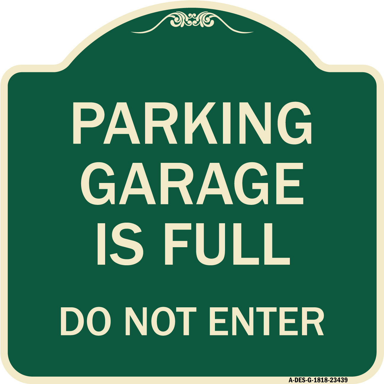 SignMission Designer Series Sign - Parking Garage Is Full Do Not Enter ...
