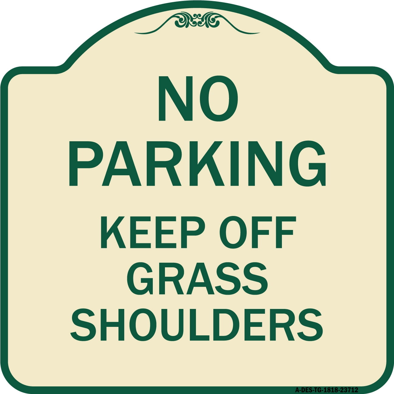 SignMission Designer Series Sign - No Parking Keep Off Grass Shoulders ...