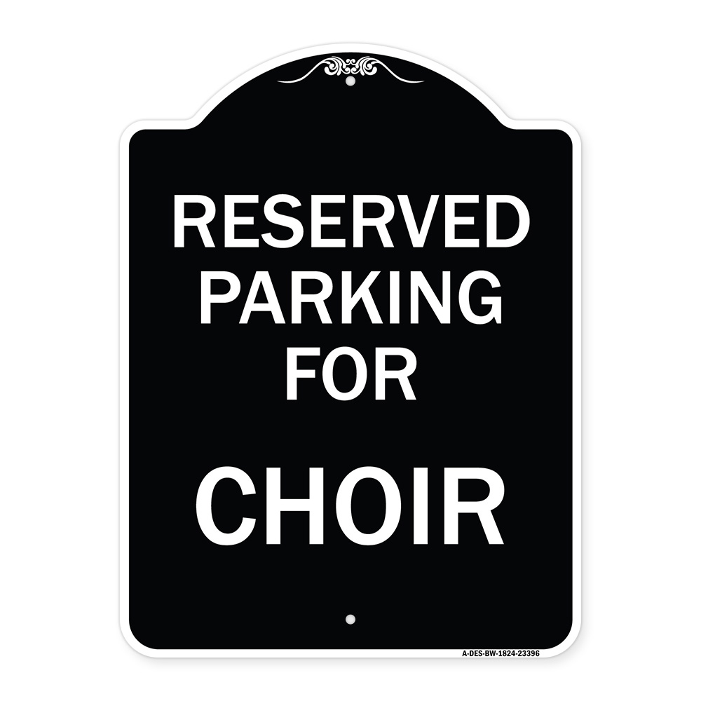 SignMission Designer Series Sign - Parking Reserved for Choir | Black ...