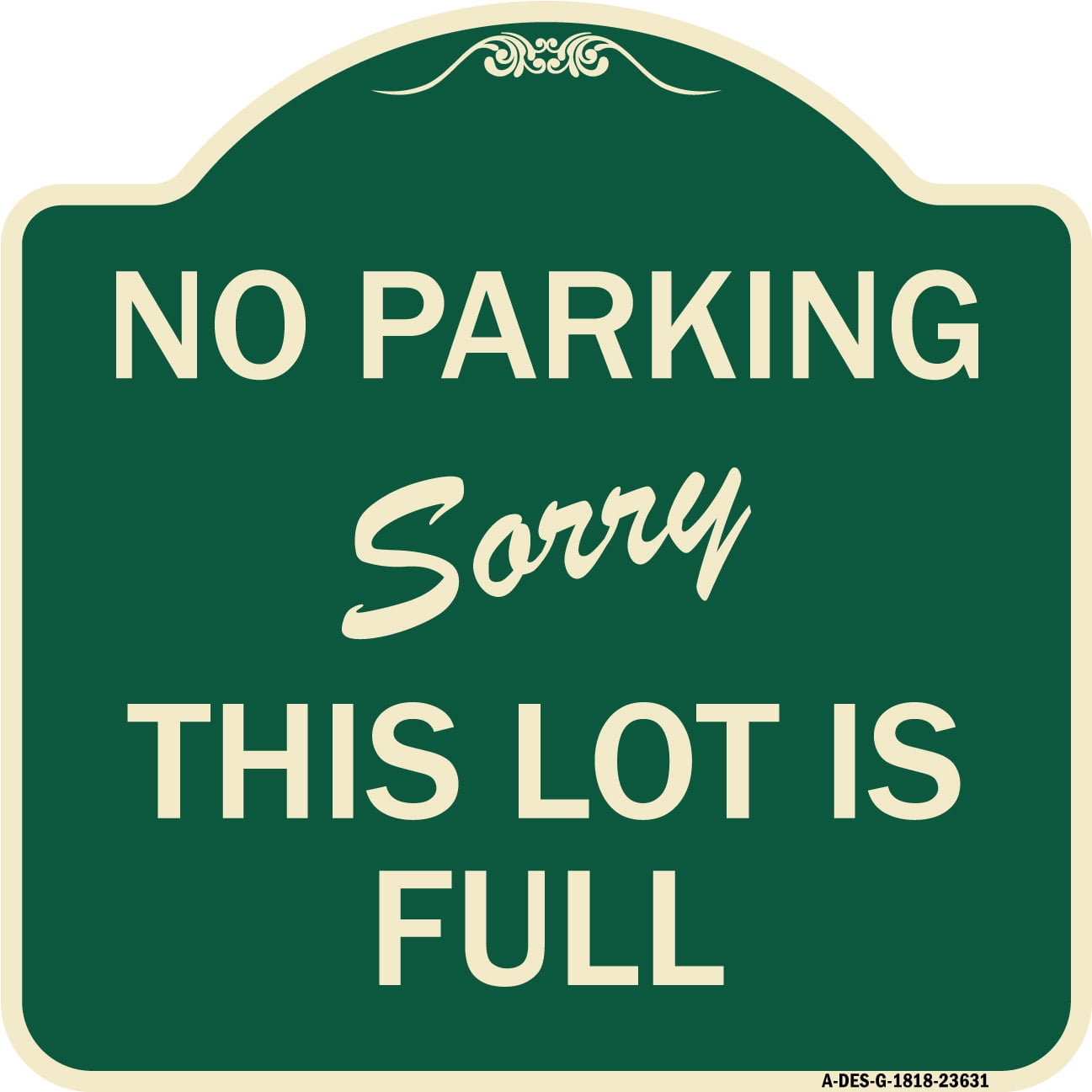 SignMission Designer Series Sign - No Parking - Sorry This Lot Is Full ...